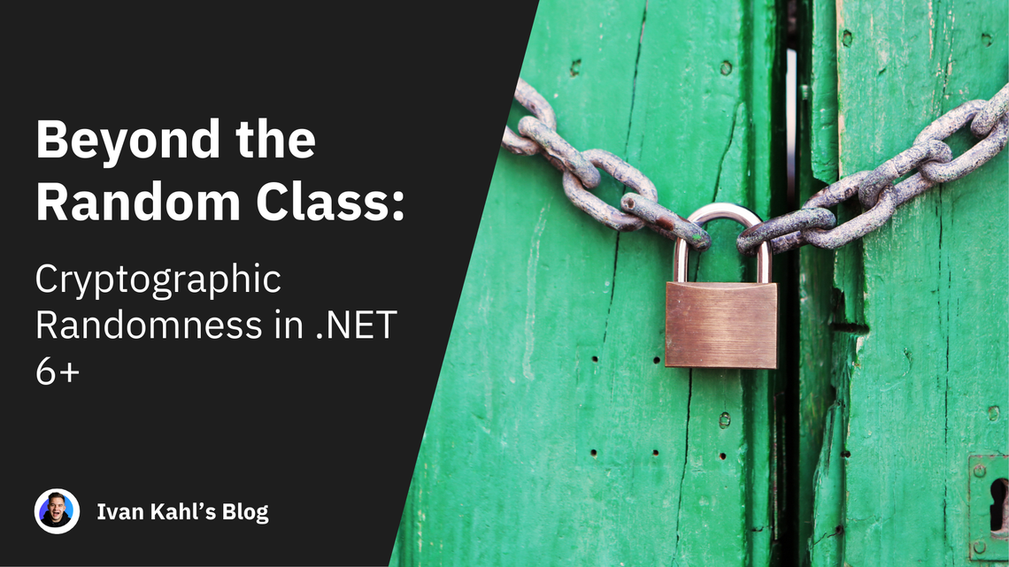 Beyond the Random Class: Cryptographic Randomness in .NET 6+