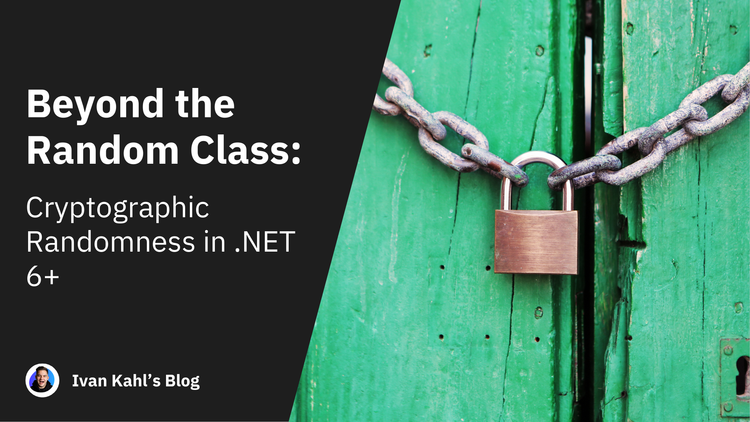 Beyond the Random Class: Cryptographic Randomness in .NET 6+